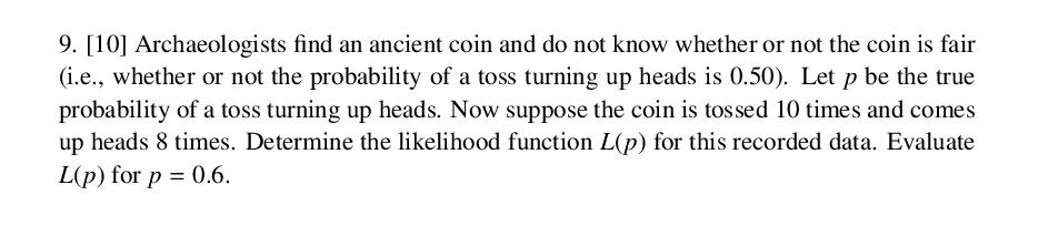 Solved 9. [10] Archaeologists find an ancient coin and do | Chegg.com