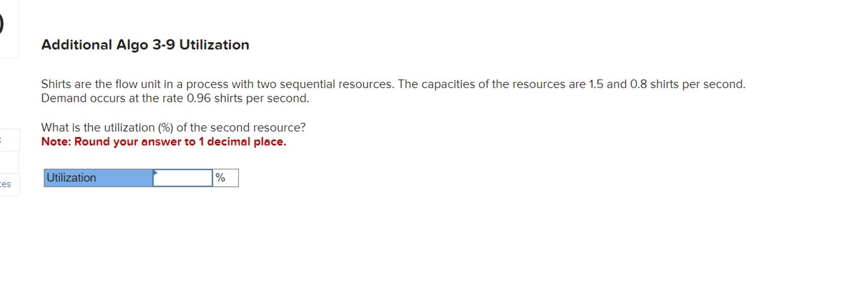 Solved Additional Algo 3-9 ﻿UtilizationShirts are the flow | Chegg.com