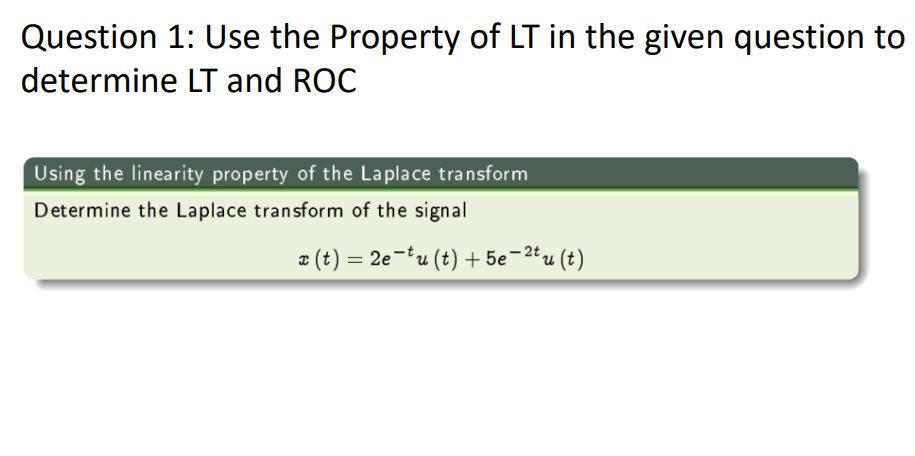 Solved Question 1: Use the Property of LT in the given | Chegg.com