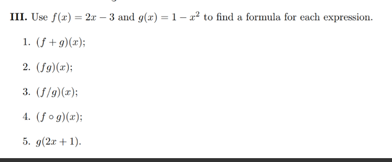 Solved III. Use f(x)=2x−3 and g(x)=1−x2 to find a formula | Chegg.com