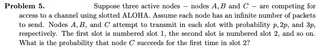 Solved Problem 5. Suppose three active nodes – nodes A, B | Chegg.com
