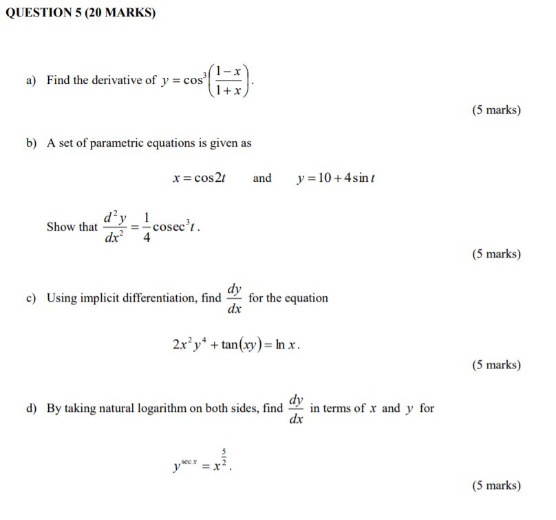 Solved QUESTION 5 (20 MARKS) a) Find the derivative of y = | Chegg.com