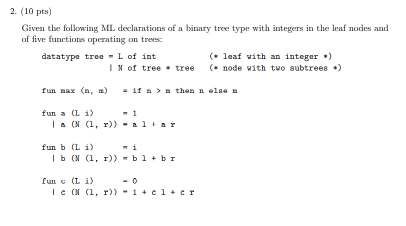 Solved 2. (10 pts) Given the following ML declarations of a | Chegg.com