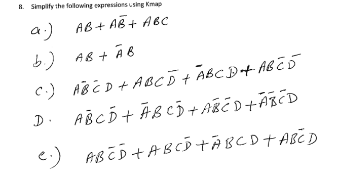Solved 8. Simplify the following expressions using Kmap a) A | Chegg.com