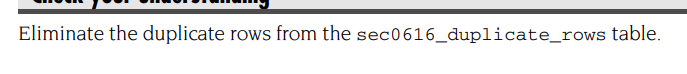 Solved SEC0616_DUPLICATE_ROWS \begin{tabular}{|l|l|} \hline | Chegg.com