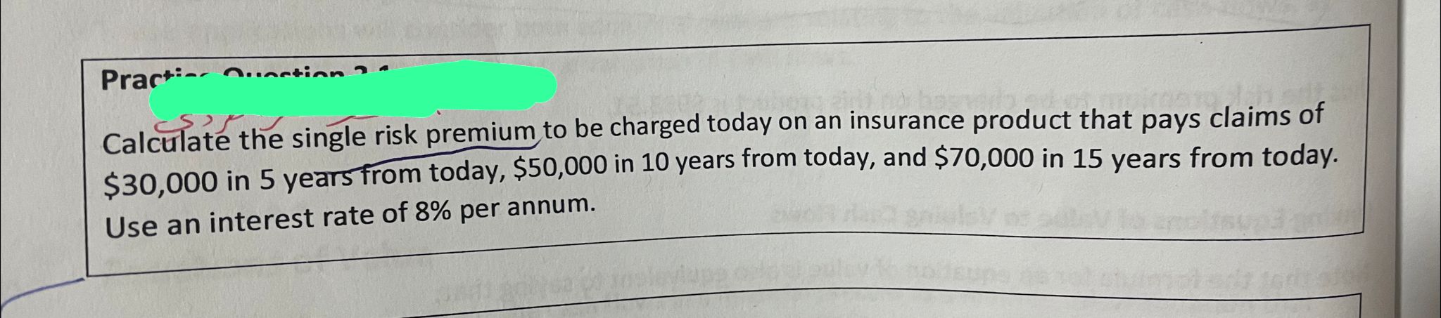 Solved Calculate the single risk premium to be charged today | Chegg.com