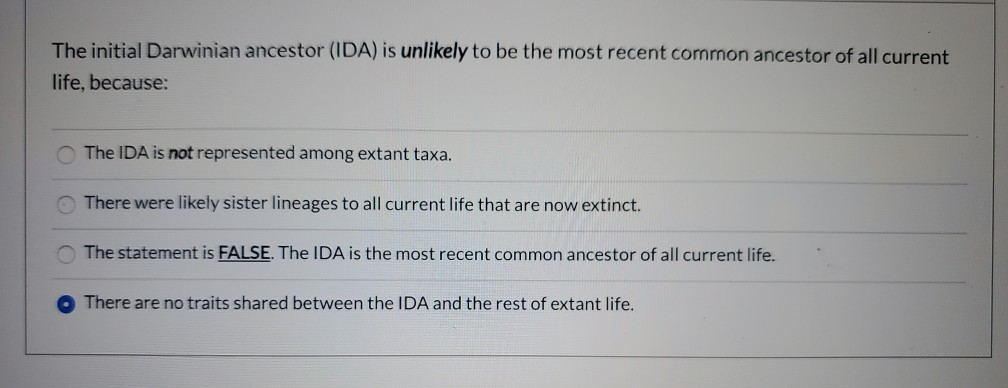 Solved The initial Darwinian ancestor (IDA) is unlikely to | Chegg.com