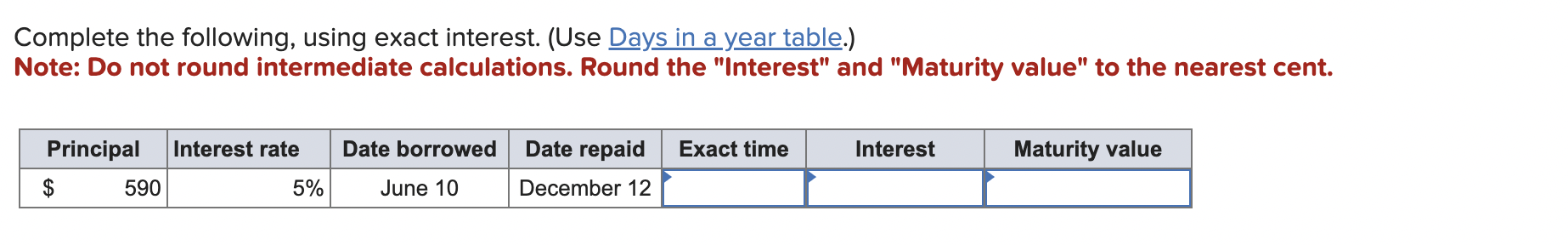 Solved Complete the following, using exact interest. (Use | Chegg.com