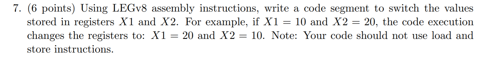 7. (6 points) Using LEGV8 assembly instructions, | Chegg.com