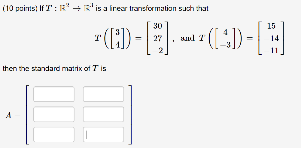Solved (10 points) If T : R2 + R² is a linear transformation | Chegg.com