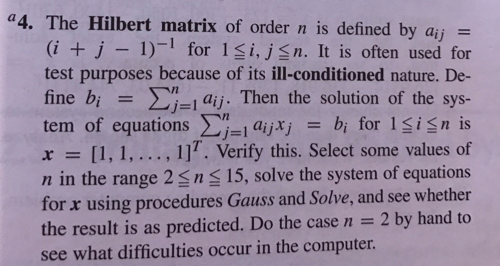 Solved a4. The Hilbert matrix of order n is defined by aj - | Chegg.com