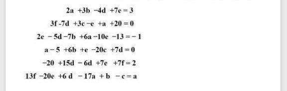 2a +3b-4d +7e=3 3f-7d +3c-e +a +20 = 0 2e - 5d-7b +6a | Chegg.com
