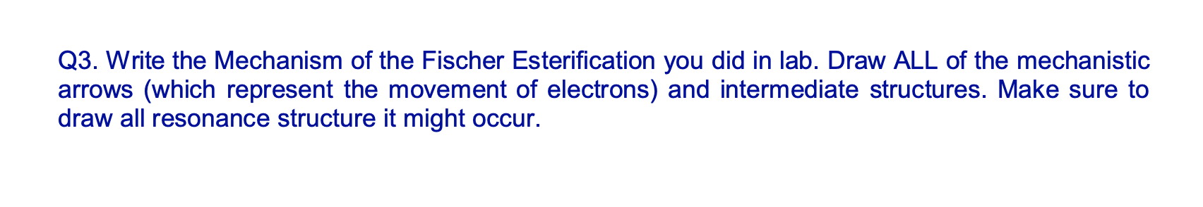 Solved Q3. Write the Mechanism of the Fischer Esterification | Chegg.com