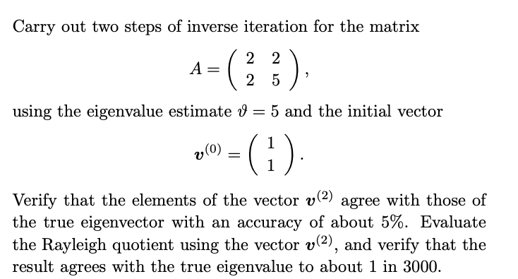 Carry out two steps of inverse iteration for the | Chegg.com