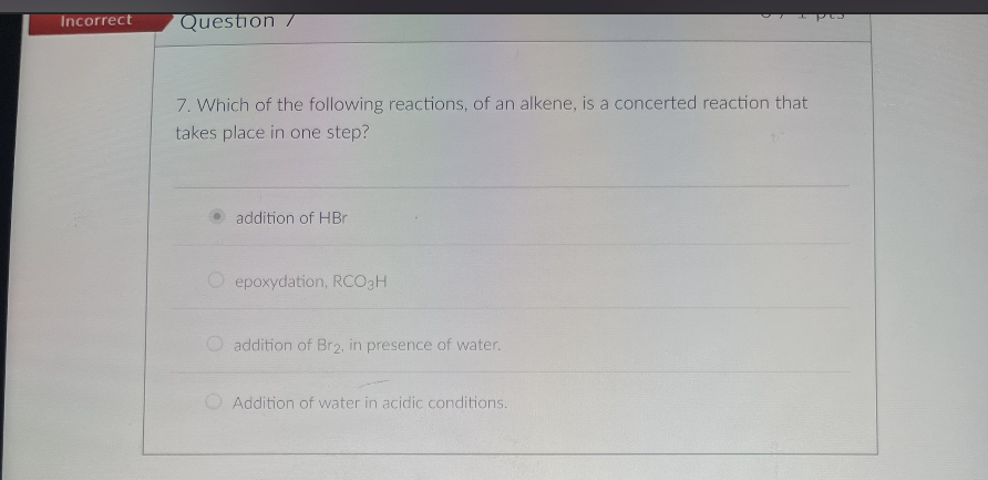 [Solved]: 7. Which of the following reactions, of an alkene,