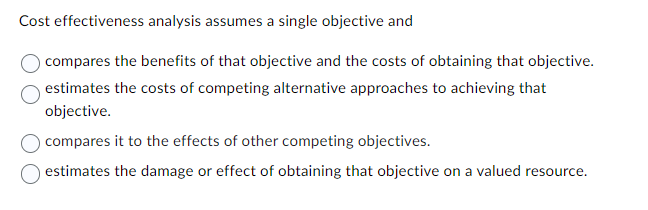 Solved Cost effectiveness analysis assumes a single | Chegg.com
