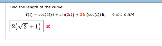 Solved Find the length of the curve r(t) cos(2t sin(2t)j + | Chegg.com