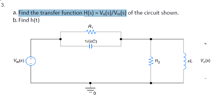 Solved 3. a. Find the transfer function H(s) = Vo(s)/Vin(s) | Chegg.com