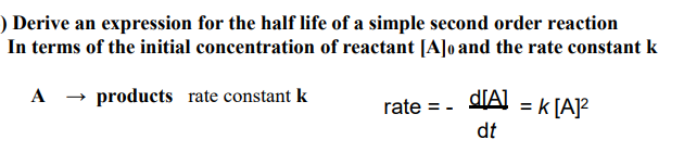 Solved Derive an expression for the half life of a simple | Chegg.com