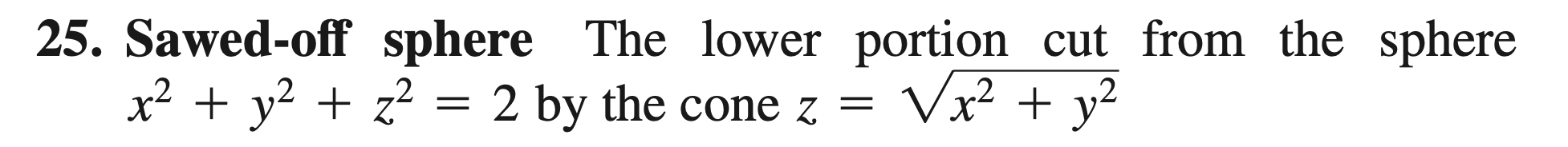 Solved 25. Sawed-off sphere The lower portion cut from the | Chegg.com