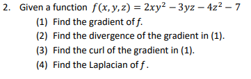 Solved Given a function f(x,y,z)=2xy2−3yz−4z2−7 (1) Find the | Chegg.com