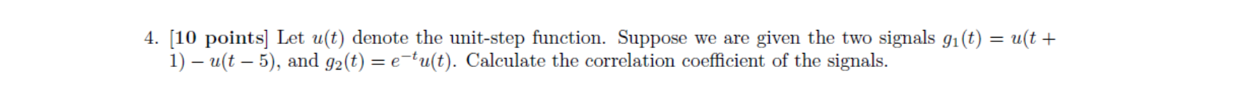 Solved = ut + 4. [10 points) Let u(t) denote the unit-step | Chegg.com