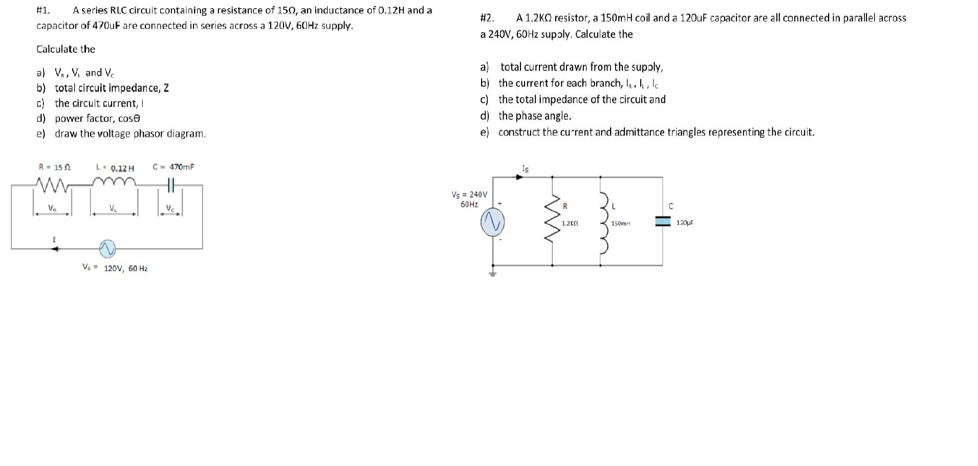 Solved #1. A series RLC circuit containing a resistance of | Chegg.com