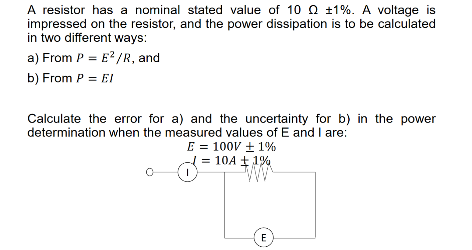Solved A resistor has a nominal stated value of 10Ω±1%. A | Chegg.com