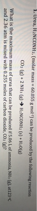 Solved 1. Urea, H2NCONH2, (molar mass 60.055 g mol1) can be | Chegg.com