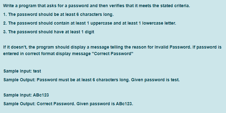 Solved Write a program that asks for a password and then | Chegg.com