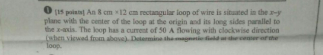 Solved 115 points] An 8 cm 12 cm rectangular loop of wire is | Chegg.com