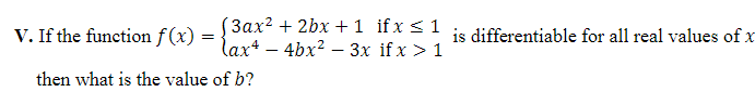 Solved V. If the function f(x)={3ax2+2bx+1 if x≤1ax4−4bx2−3x | Chegg.com
