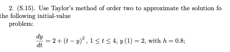 Solved 2. (S.15). Use Taylor's method of order two to | Chegg.com