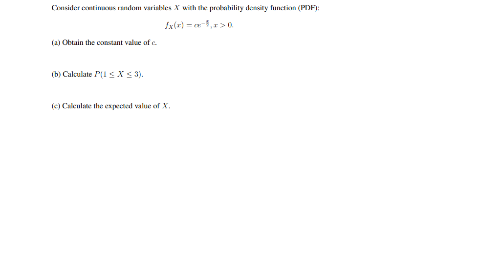 Solved Consider continuous random variables X with the | Chegg.com