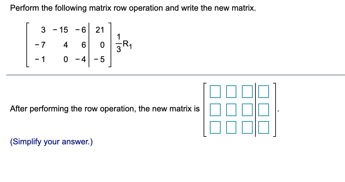 Solved Perform the following matrix row operation and write | Chegg.com