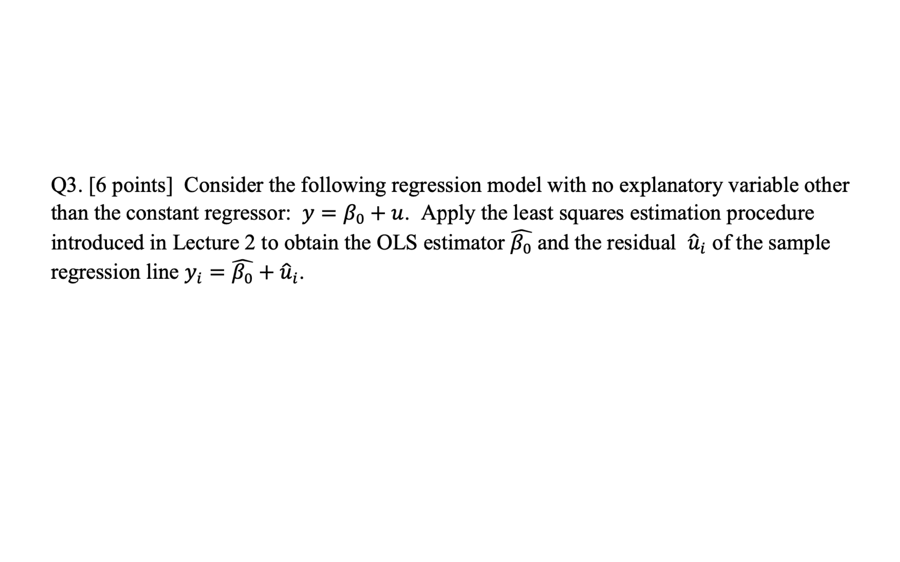 Solved Q3. [6 points] Consider the following regression | Chegg.com