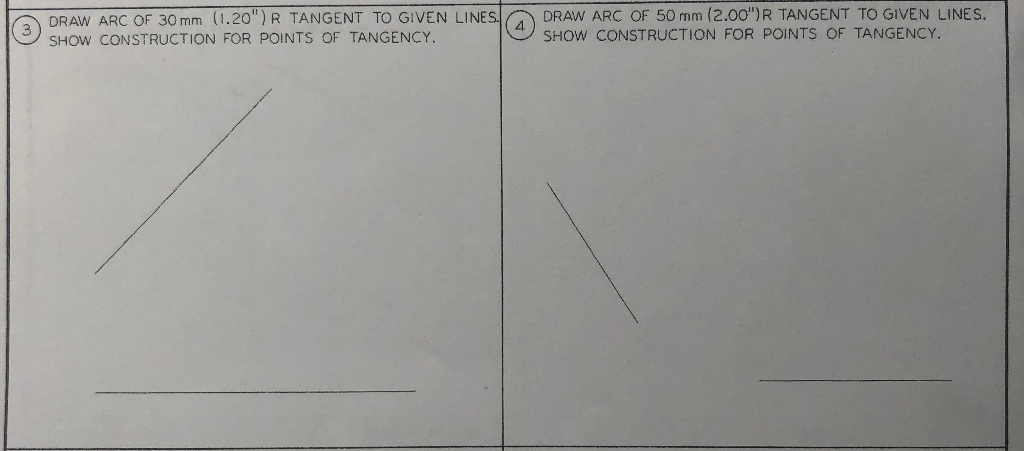 DRAW ARC OF 30 mm (1.20") R TANGENT TO GIVEN LINES. | Chegg.com