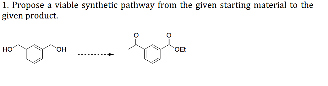 Solved 1. ﻿Propose a viable synthetic pathway from the given | Chegg.com