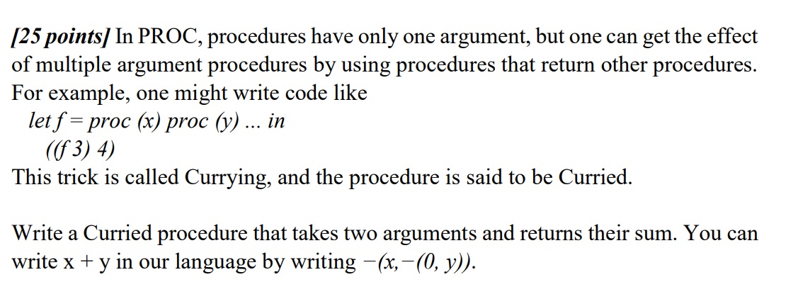 [25 points] In PROC, procedures have only one | Chegg.com