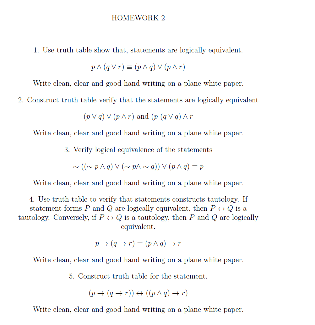 Solved HOMEWORK 2 1. Use truth table show that, statements | Chegg.com