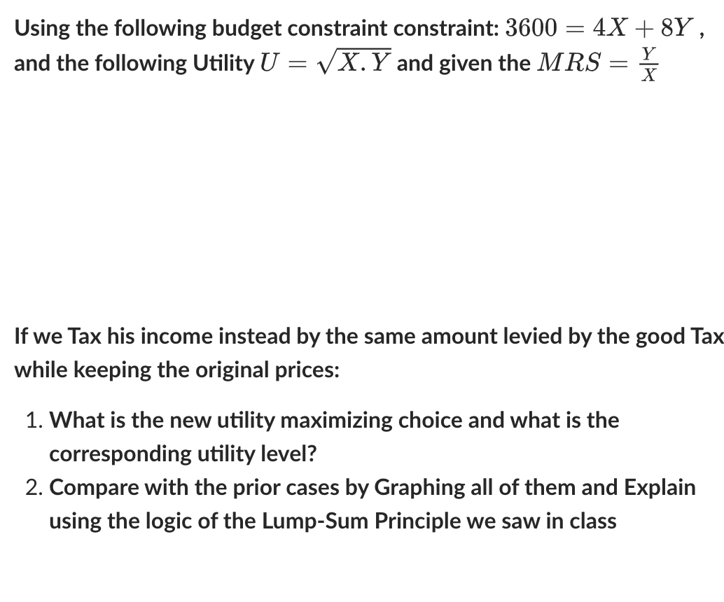 Solved Using the following budget constraint constraint: | Chegg.com