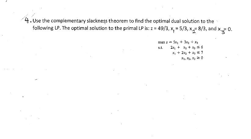 4. Use the complementary slackness theorem to find | Chegg.com