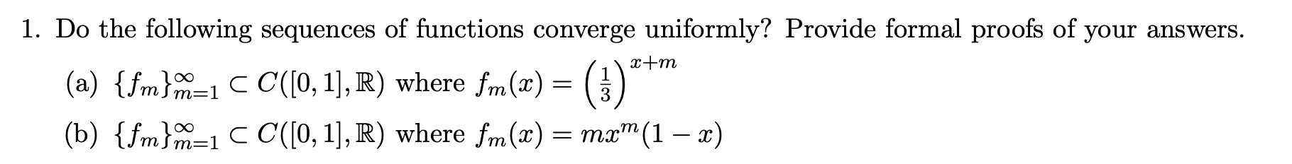 Solved 1. Do ﻿the following sequences of ﻿functions converge | Chegg.com