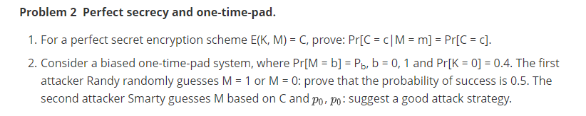 Solved Problem 2 Perfect secrecy and one-time-pad. 1. For a | Chegg.com