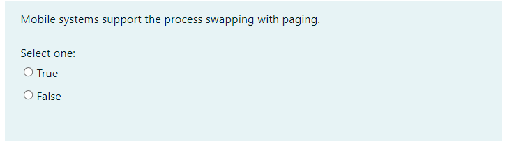 Solved Mobile systems support the process swapping with | Chegg.com