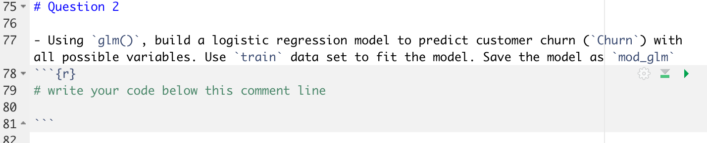 75 76 # Question 2 77 Using ‘glm(), build a logistic | Chegg.com