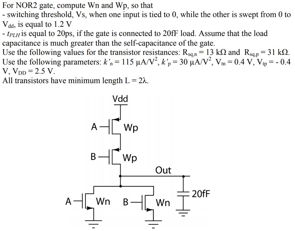 Solved For NOR2 gate, compute Wn and Wp, so that - switching | Chegg.com