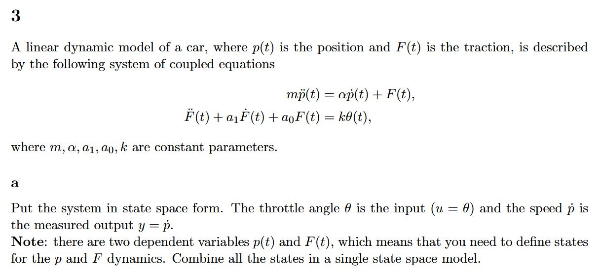 Solved 3 A linear dynamic model of a car, where p(t) is the | Chegg.com