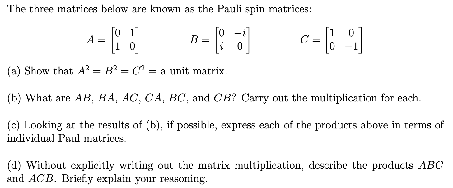 Solved The three matrices below are known as the Pauli spin | Chegg.com