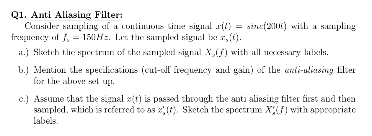 Solved Q1 Anti Aliasing Filter Consider Sampling Of A 